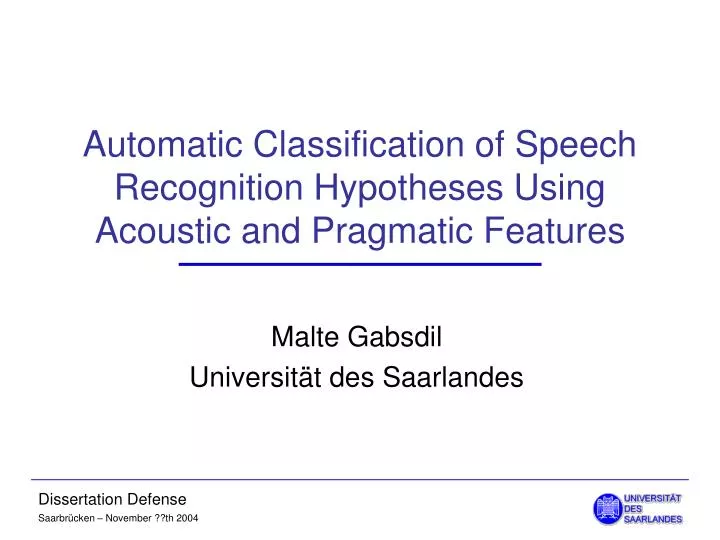 PPT - Automatic Classification of Speech Recognition Hypotheses Using Acoustic and Pragmatic ...
