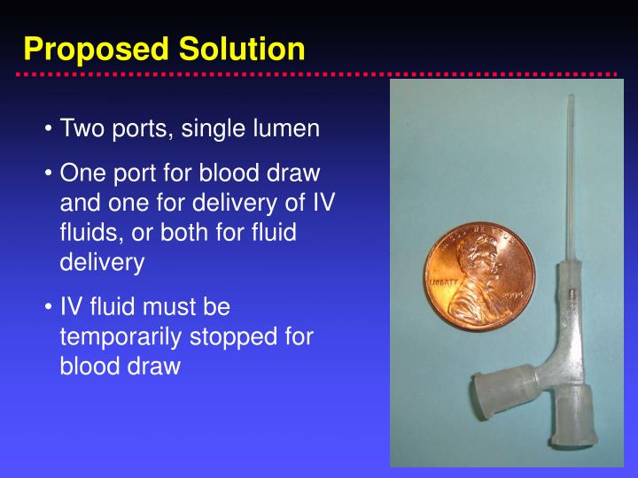PPT - Design of a Dual Port, Single Lumen Peripheral IV Catheter ...