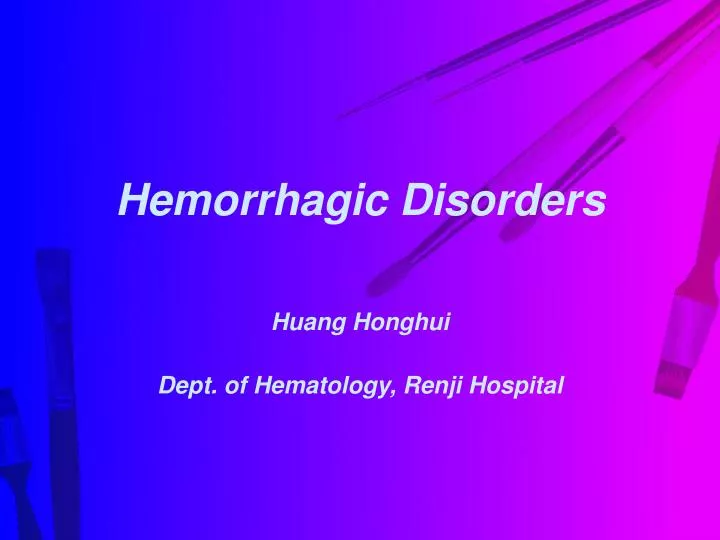 PPT - Hemorrhagic Disorders PowerPoint Presentation, free download - ID:978981