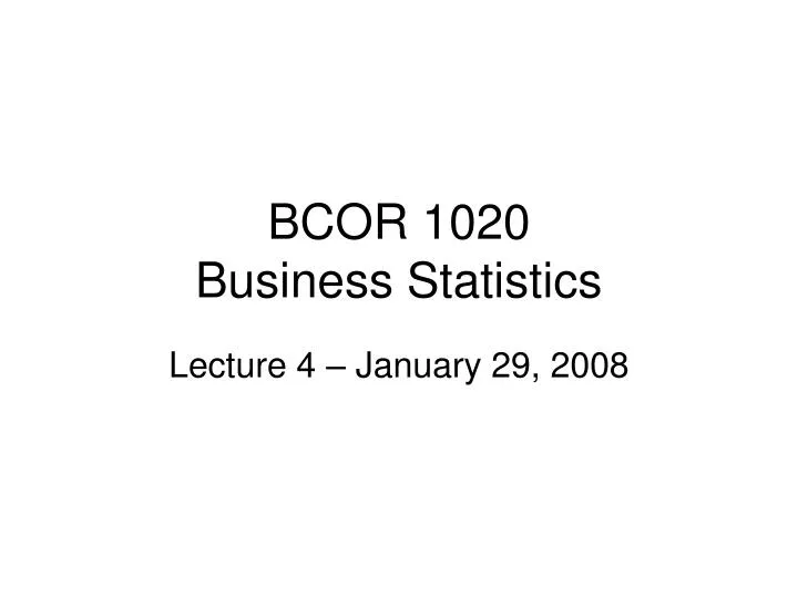 PPT - BCOR 1020 Business Statistics PowerPoint Presentation, free ...