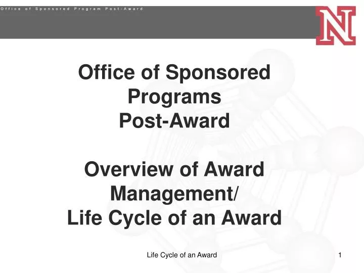 PPT - Office of Sponsored Programs Post-Award Overview of Award ...
