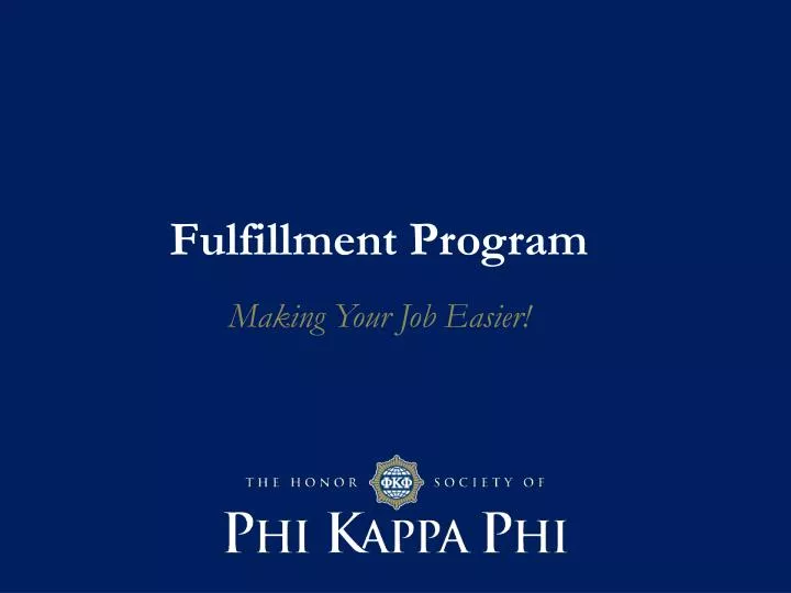 PPT - Fulfillment Program Making Your Job Easier! PowerPoint ... PPT - Fulfillment Program Making Your Job Easier! PowerPoint ...