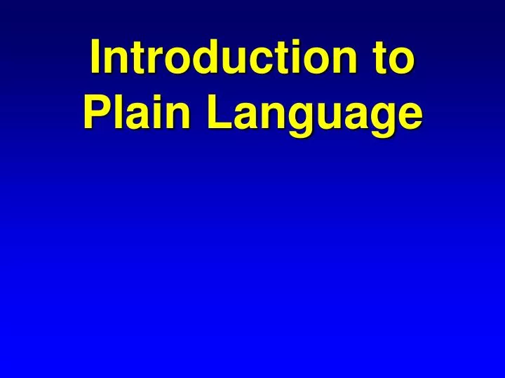 PPT - Introduction to Plain Language PowerPoint Presentation, free ...