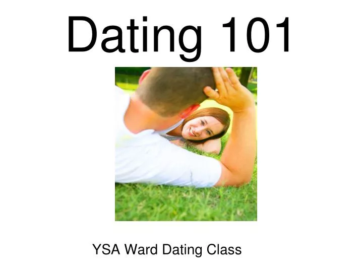 PPT - Dating 101 PowerPoint Presentation, free download - ID:981150