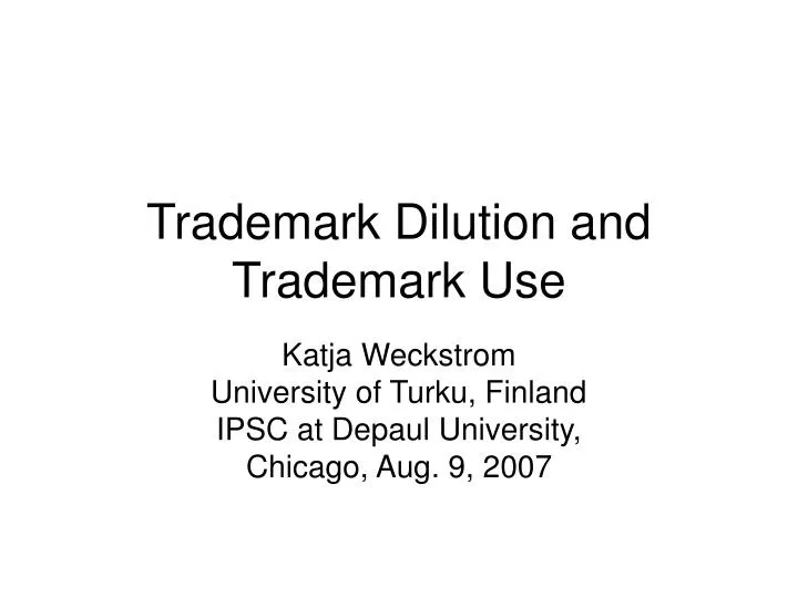PPT - Trademark Dilution and Trademark Use PowerPoint Presentation ...