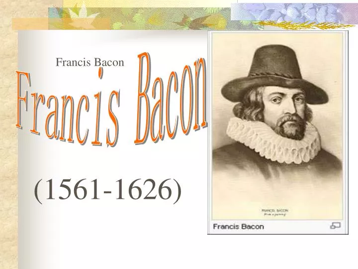 PPT - Francis Bacon PowerPoint Presentation, free download - ID:982115
