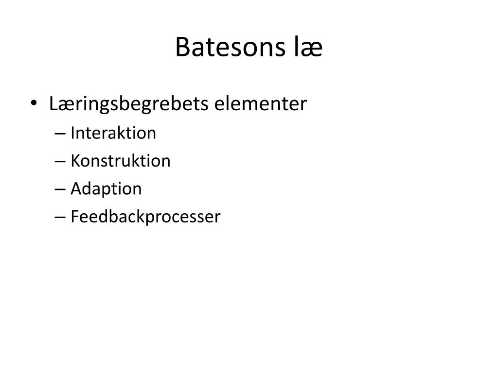 PPT - Bateson’s læringsbegreber PowerPoint Presentation, free download ...