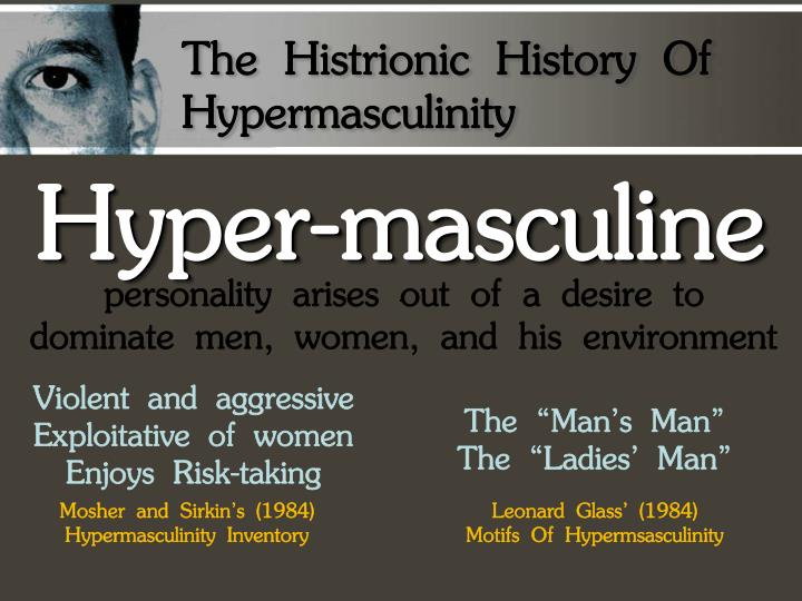 PPT - Revisiting Hypermasculinity: Shorthand for Marginalized ...