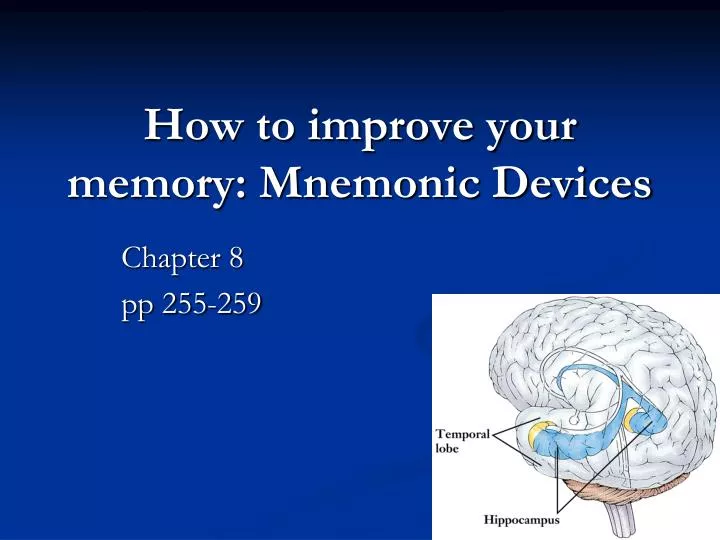 PPT - How to improve your memory: Mnemonic Devices PowerPoint ...