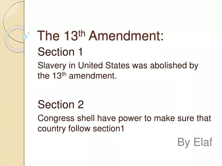 PPT - The 13 th Amendment: PowerPoint Presentation, free download - ID ...