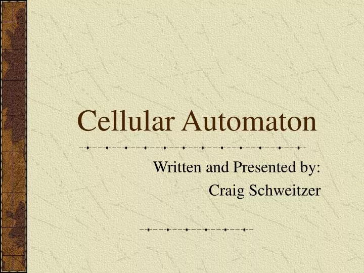 PPT - Cellular Automaton PowerPoint Presentation, free download - ID:985052