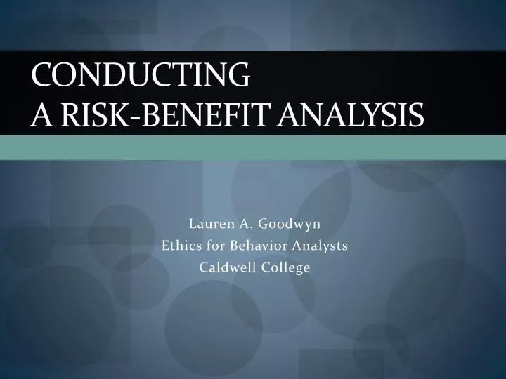 PPT - Conducting a Risk-benefit Analysis PowerPoint Presentation, free ...