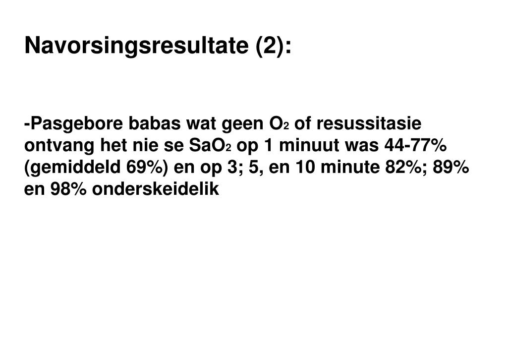 PPT - Die rol van suurstof in neonatale (pasgebore baba) resussitasie ...