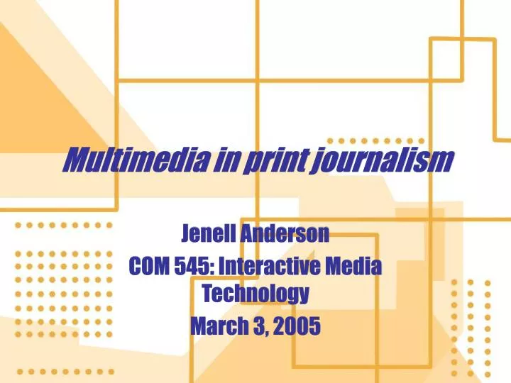 PPT - Multimedia in print journalism PowerPoint Presentation, free ...