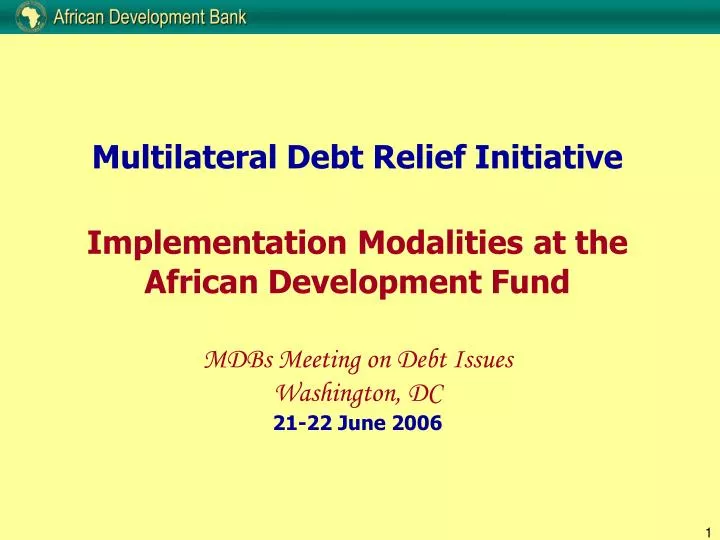 PPT - Multilateral Debt Relief Initiative Implementation Modalities at ...