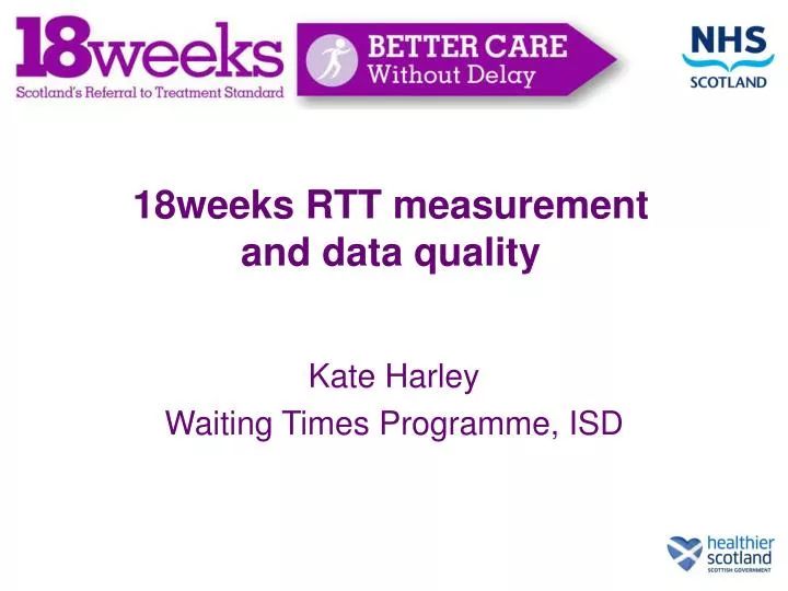 PPT - 18weeks RTT measurement and data quality PowerPoint Presentation ...