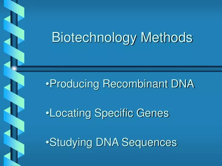 PPT - Biotechnology Methods PowerPoint Presentation, free download - ID ...