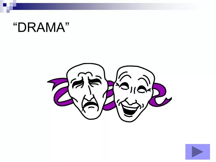 PPT - “DRAMA” PowerPoint Presentation, free download - ID:987488