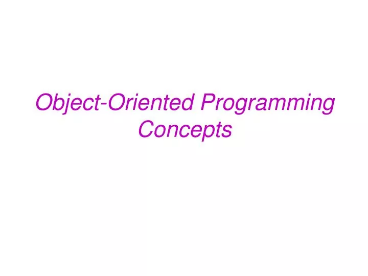 Ppt Object Oriented Programming Concepts Powerpoint Presentation
