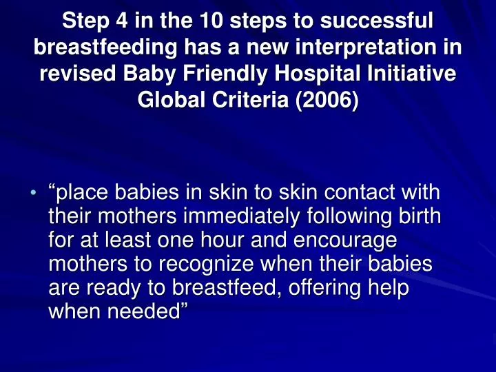PPT - Step 4 in the 10 steps to successful breastfeeding has a new ...