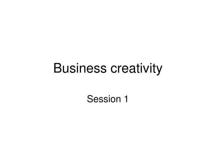 PPT - Business creativity PowerPoint Presentation, free download - ID:988317