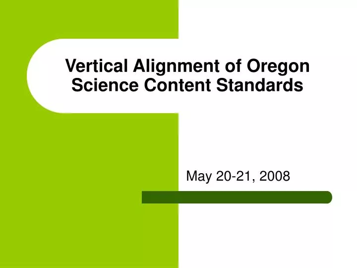 PPT - Vertical Alignment of Oregon Science Content Standards PowerPoint ...