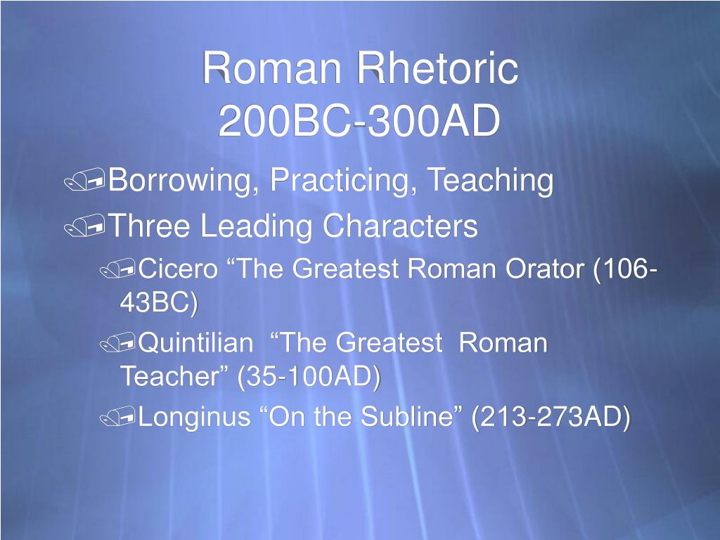 PPT - Roman Rhetoric 200BC-300AD PowerPoint Presentation, free download ...