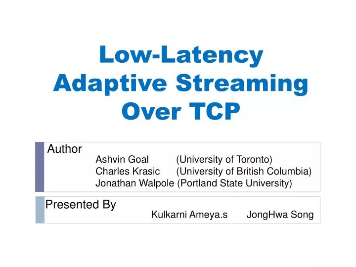 PPT - Low-Latency Adaptive Streaming Over TCP PowerPoint Presentation, free download - ID:989281