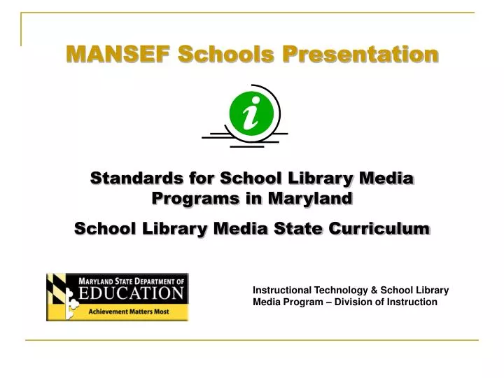 PPT - MANSEF Schools Presentation Standards for School Library Media ...
