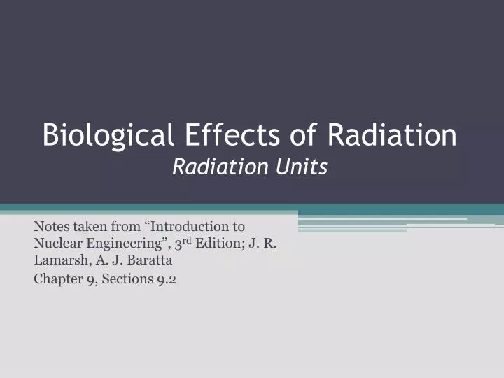 Ppt Biological Effects Of Radiation Radiation Units Powerpoint