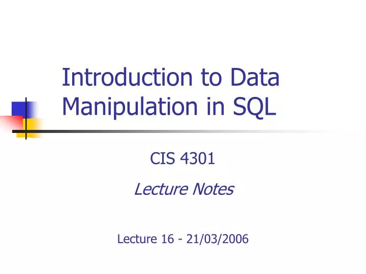 Ppt Introduction To Data Manipulation In Sql Powerpoint Presentation Id990184
