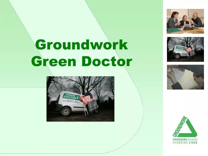 PPT - Groundwork Green Doctor PowerPoint Presentation, free download ...