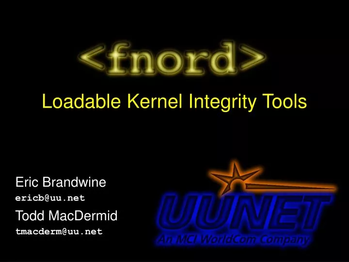 PPT - Loadable Kernel Integrity Tools PowerPoint Presentation, free ...