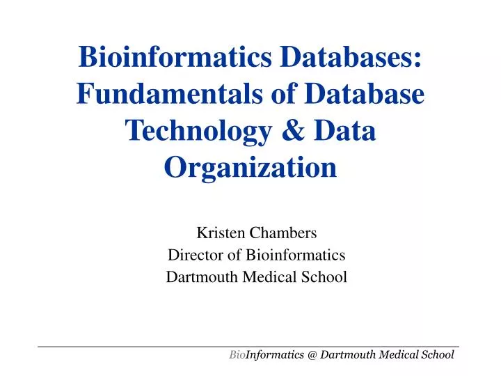 PPT - Bioinformatics Databases: Fundamentals of Database Technology & Data Organization ...