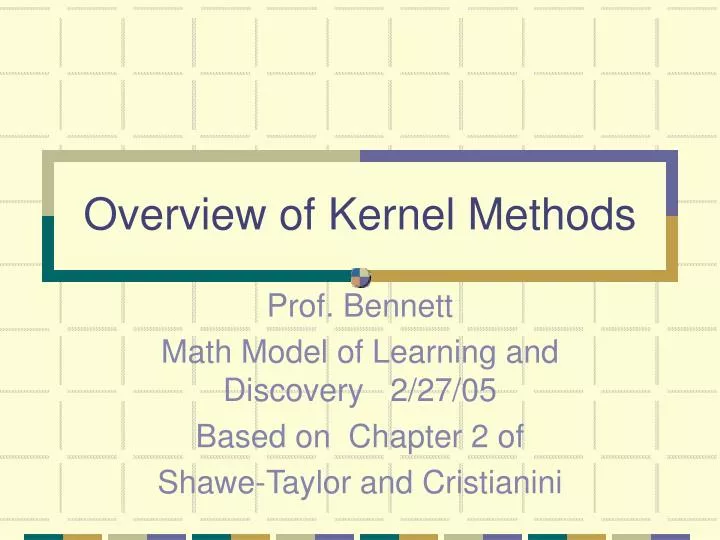 PPT - Overview of Kernel Methods PowerPoint Presentation, free download - ID:995368
