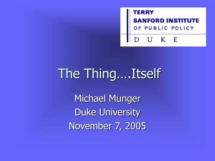 PPT - The Thing….Itself PowerPoint Presentation, free download - ID:997454