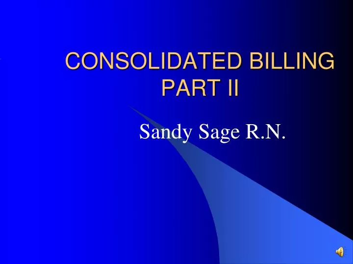 PPT - CONSOLIDATED BILLING PART II PowerPoint Presentation, free ...