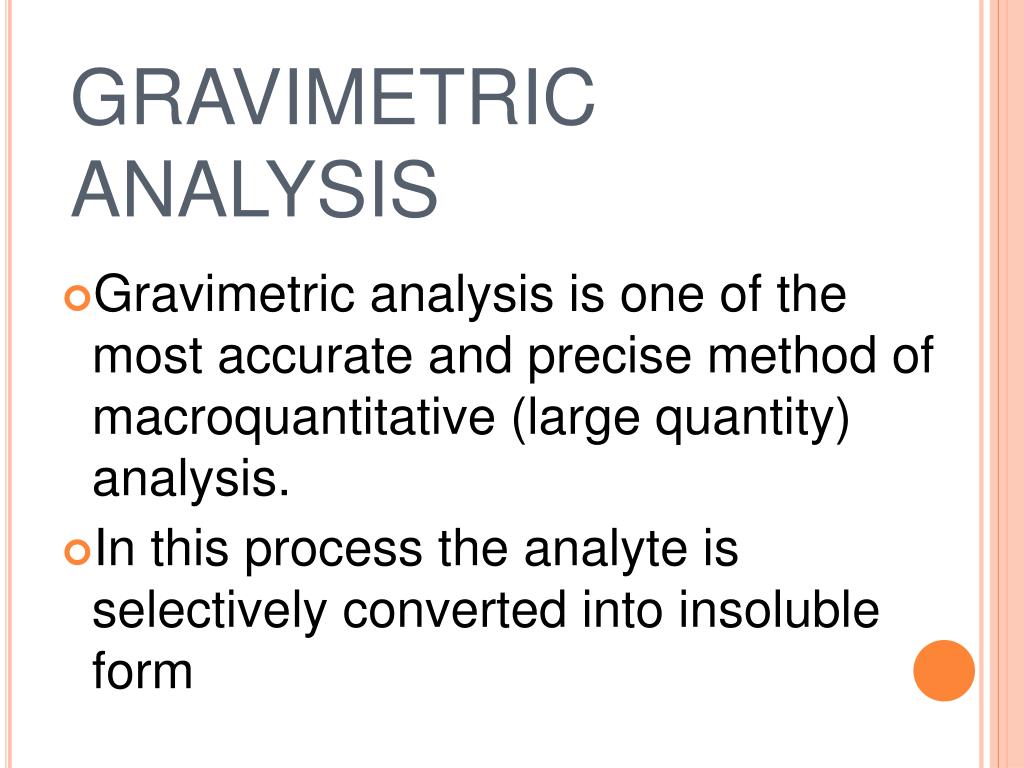 PPT PRINCIPLE OF GRAVIMETRIC ANALYSIS GROUP 1 MIC 3A1 PowerPoint