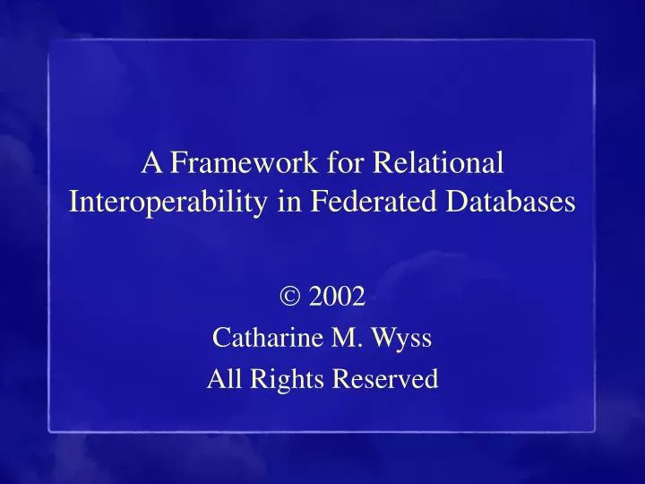 PPT - A Framework for Relational Interoperability in Federated ...