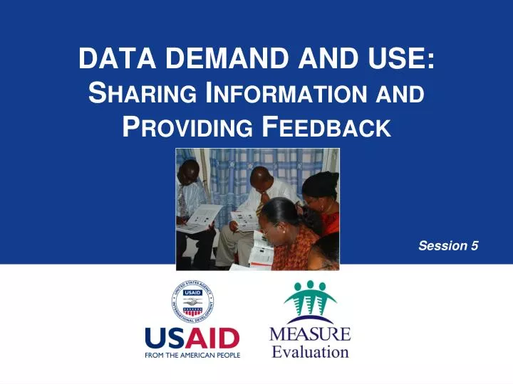 PPT - Data Demand and Use: Sharing Information and Providing Feedback ...